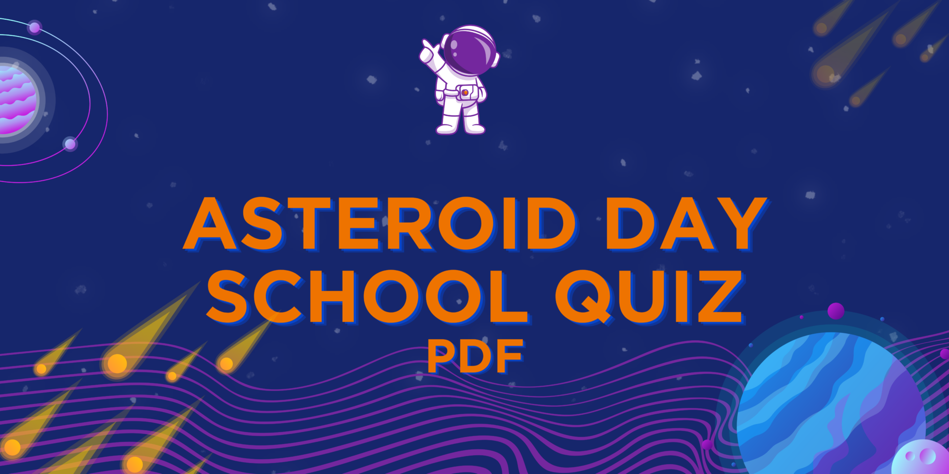 Asteroid Day School Quiz - Asteroid Day